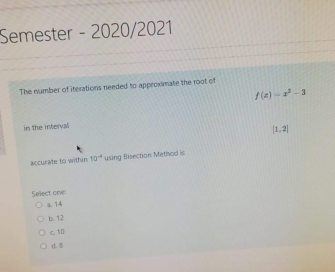 Solved Semester - 2020/2021 The number of iterations needed | Chegg.com