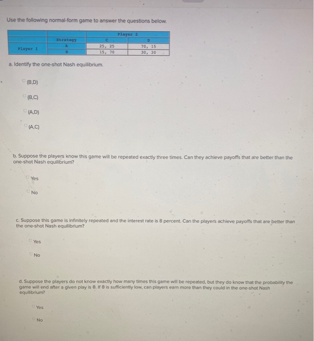 Solved Use the following normal-form game to answer the | Chegg.com
