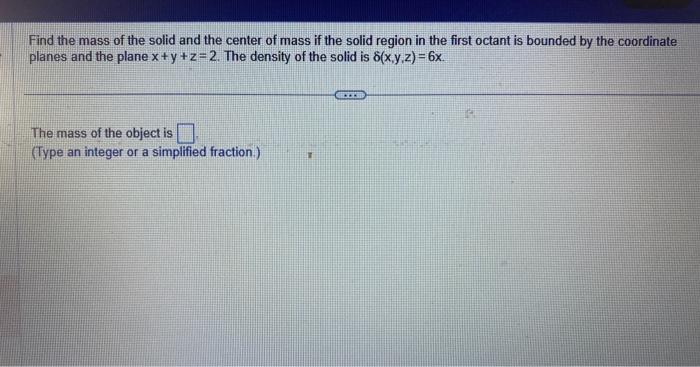 Solved Find the mass of the solid and the center of mass if | Chegg.com