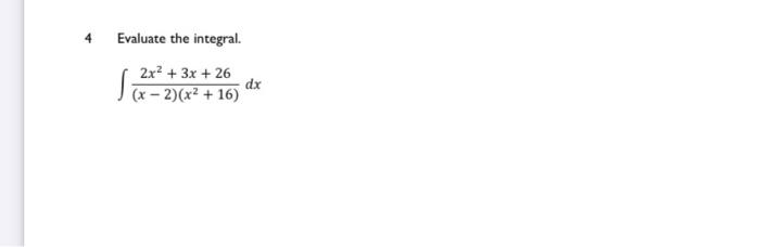 Solved 4 Evaluate the integral. 2x2 + 3x + 26 dx (x - | Chegg.com