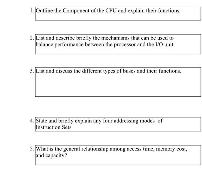 Solved 1. Outline the Component of the CPU and explain their | Chegg.com