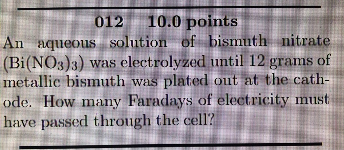 Solved 012 10.0 points An aqueous solution of bismuth | Chegg.com