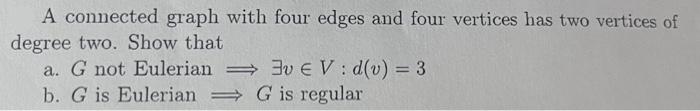 Solved A connected graph with four edges and four vertices | Chegg.com