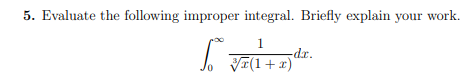 Solved Evaluate the following improper integral. Briefly | Chegg.com