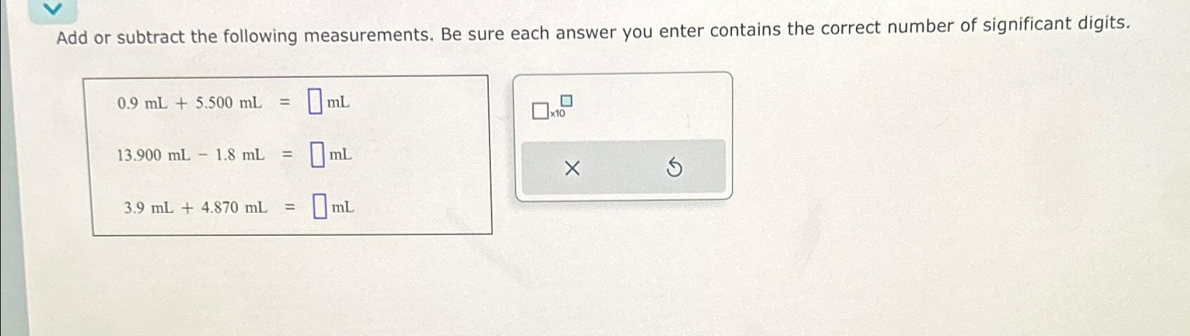 Solved Add or subtract the following measurements. Be sure | Chegg.com