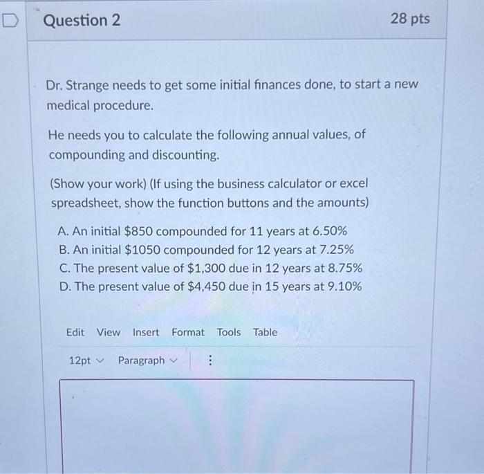 Solved Dr. Strange needs to get some initial finances done, | Chegg.com