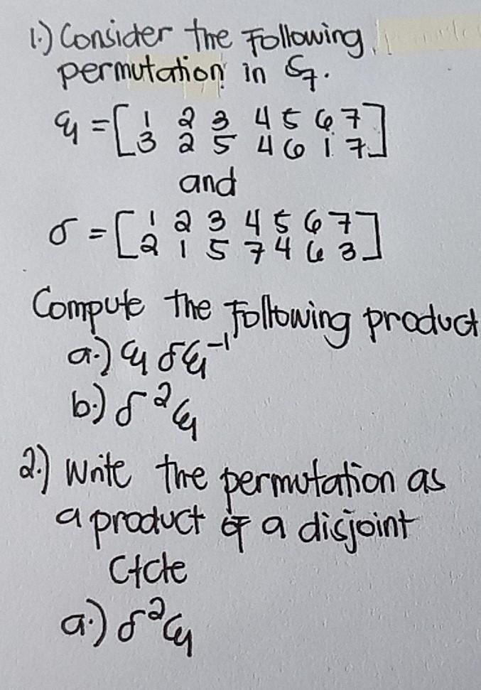Solved 1.) Consider the following to permutation in G. 4 = 3 | Chegg.com