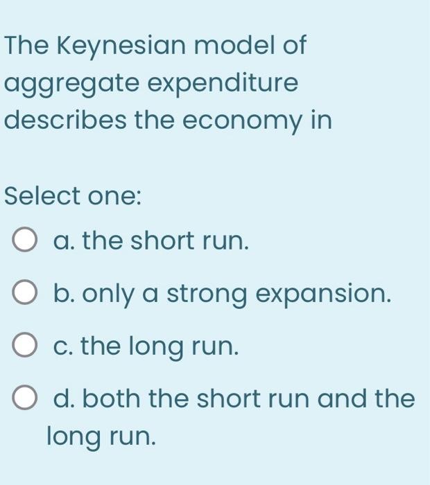 Solved The Keynesian model of aggregate expenditure | Chegg.com