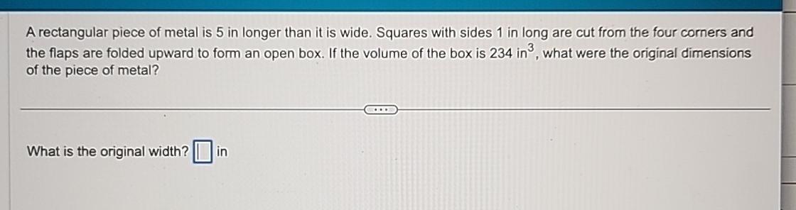 Solved A rectangular piece of metal is 5 ﻿in longer than it | Chegg.com