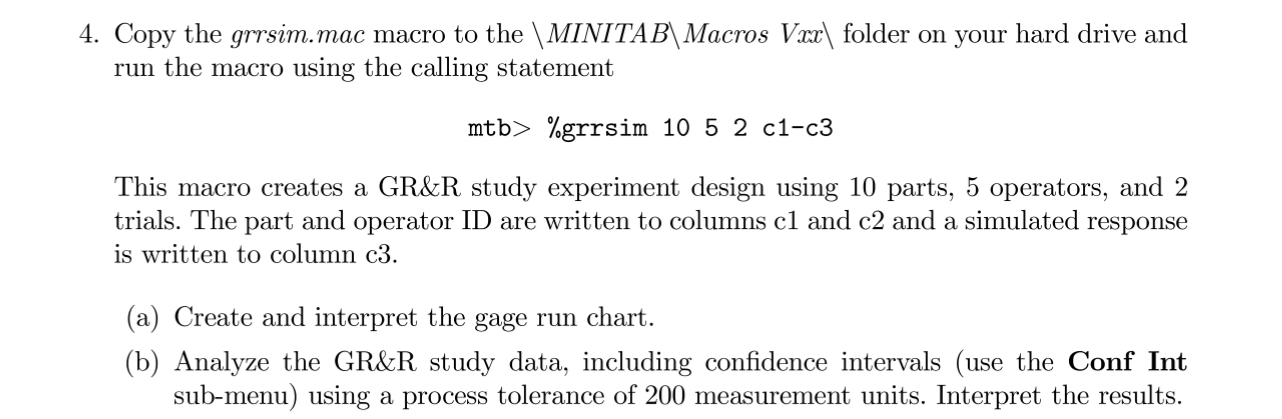 Solved Copy the grrsim.mac macro to the ??? ﻿MINITAB ??? | Chegg.com