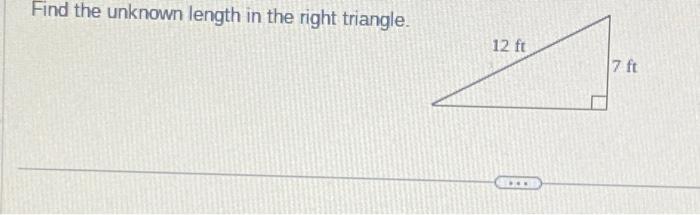 Solved Find the unknown length in the right triangle. 12 ft | Chegg.com