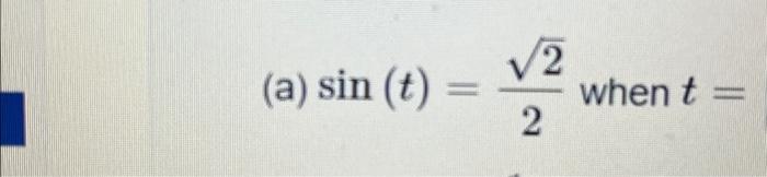 Solved sin(t)=22 when t= | Chegg.com