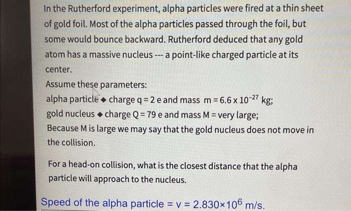 Solved In the Rutherford experiment, alpha particles were | Chegg.com