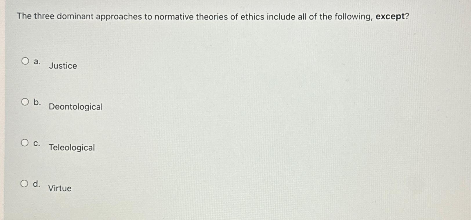 Solved The three dominant approaches to normative theories | Chegg.com