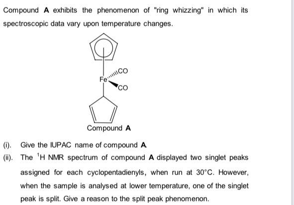 Solved Compound A exhibits the phenomenon of "ring whizzing" | Chegg.com