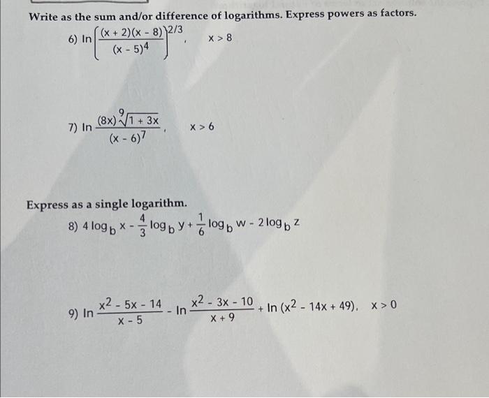 Solved Write as the sum and/or difference of logarithms. | Chegg.com