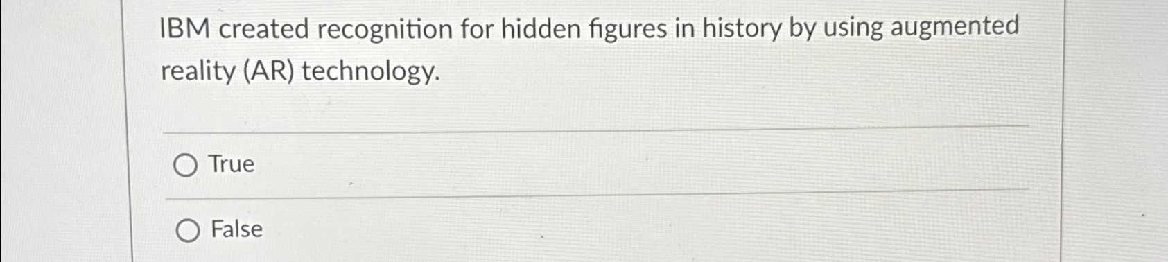 Solved IBM created recognition for hidden figures in history | Chegg.com
