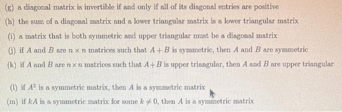 Solved (g) a diagonal matrix is invertible if and only if | Chegg.com