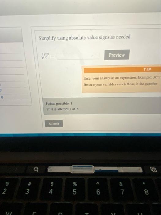 Solved Simplify using absolute value signs as needed. 3b7= | Chegg.com