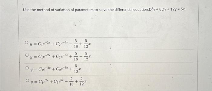 Solved Use the method of variation of parameters to solve | Chegg.com