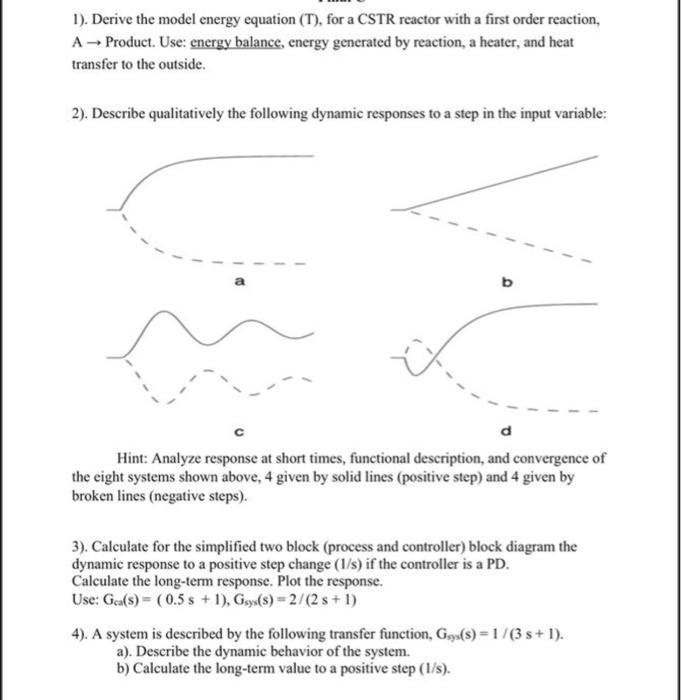 Solved 1). Derive the model energy equation (T), for a CSTR | Chegg.com