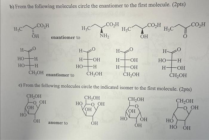 Solved b) From the following molecules circle the enantiomer | Chegg.com
