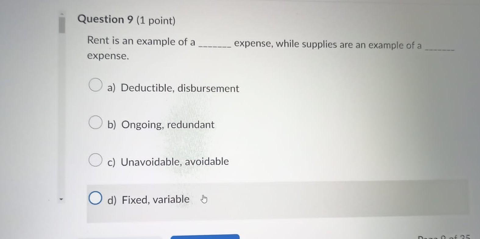 Solved Question 9 (1 point) Rent is an example of a expense, | Chegg.com