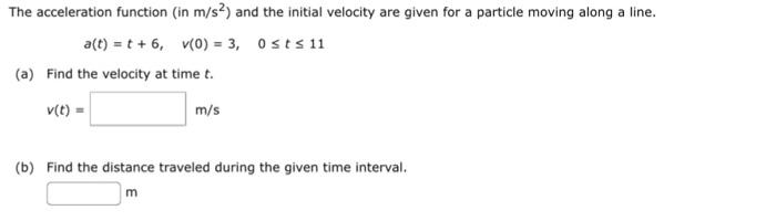 Solved The acceleration function (in m/s2 ) and the initial | Chegg.com