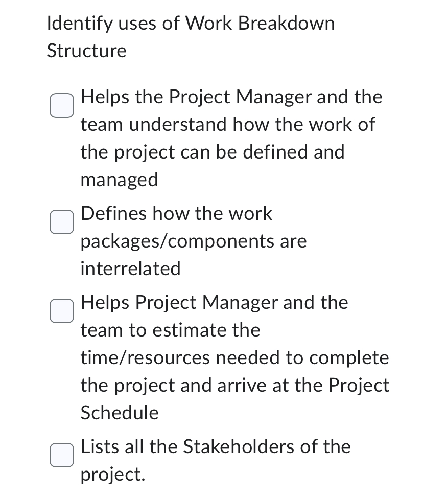 Solved Identify uses of Work Breakdown StructureHelps the | Chegg.com