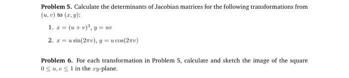 Solved Problem 5. Calculate the determinants of Jacobian | Chegg.com
