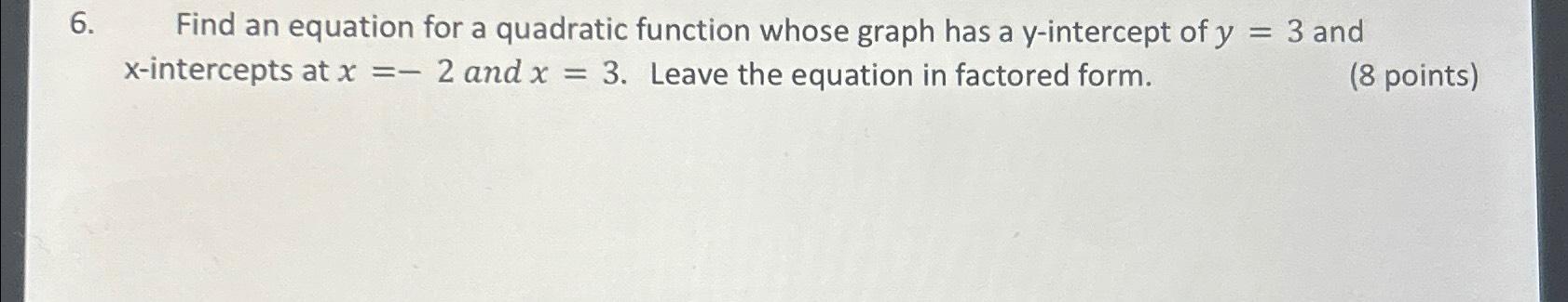 Solved Find an equation for a quadratic function whose graph | Chegg.com
