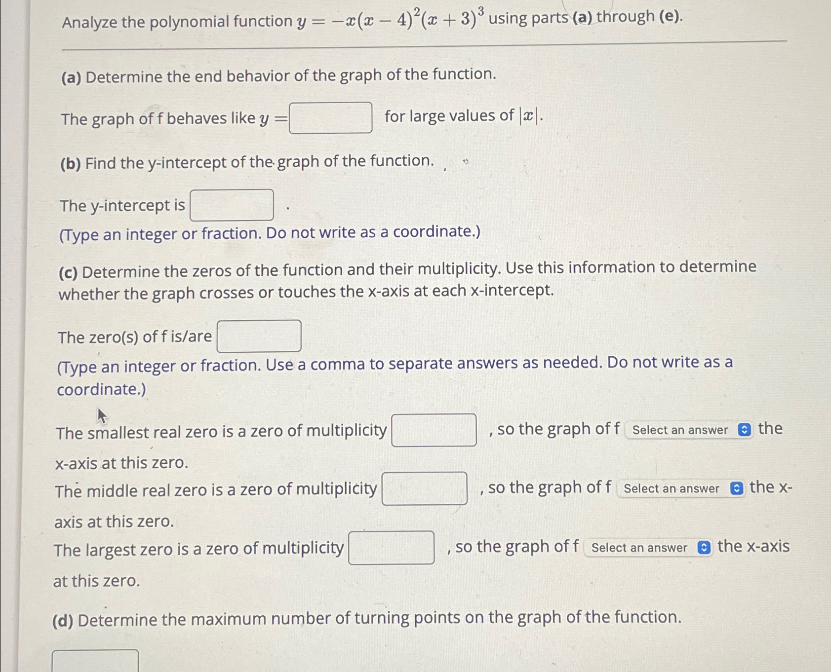 Solved Analyze the polynomial function y=-x(x-4)2(x+3)3 | Chegg.com