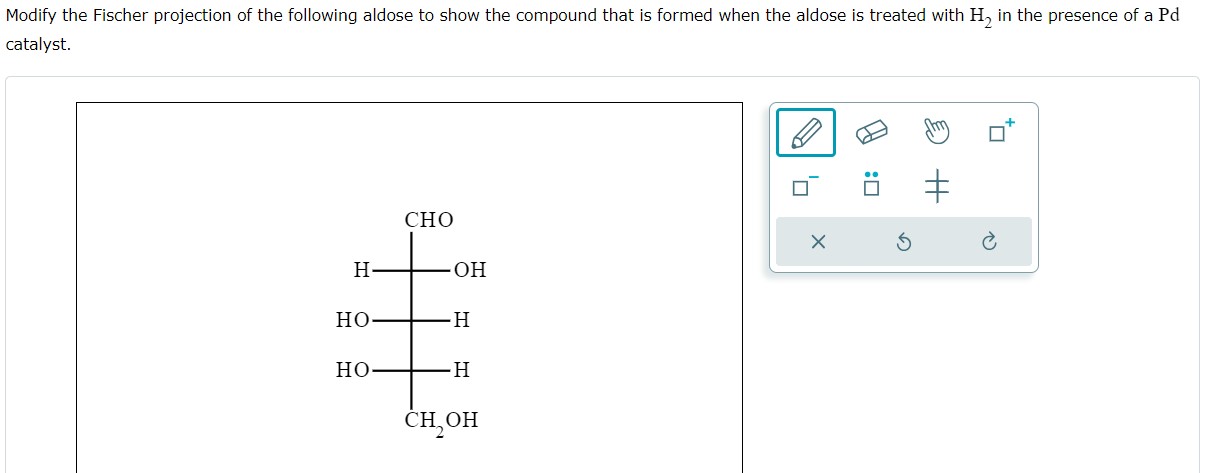 Solved Modify the Fischer projection of the following aldose | Chegg.com