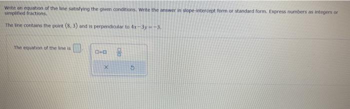 Solved Write an equation of the line satisfying the given | Chegg.com