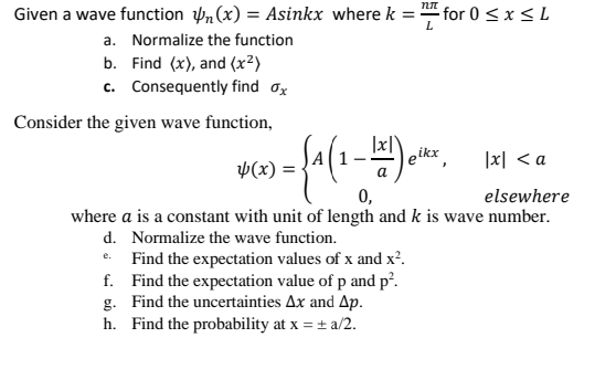 Given A Wave Function ψn X Asinkx Where K Nπl for