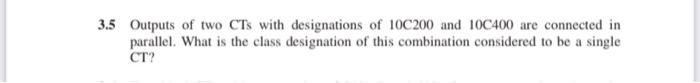 Solved 5 Outputs of two CTs with designations of 10C200 and | Chegg.com