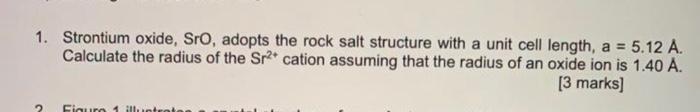 Solved 1. Strontium oxide, Sro, adopts the rock salt | Chegg.com
