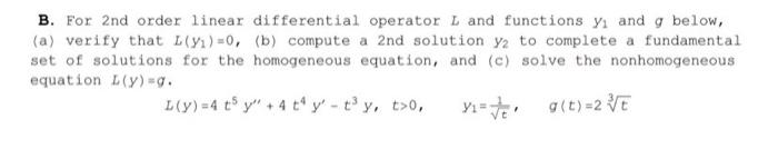 Solved B. For 2nd order linear differential operator L and | Chegg.com Solved B. For 2nd order linear differential operator L and | Chegg.com