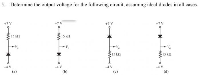 Solved 5. Determine the output voltage for the following | Chegg.com