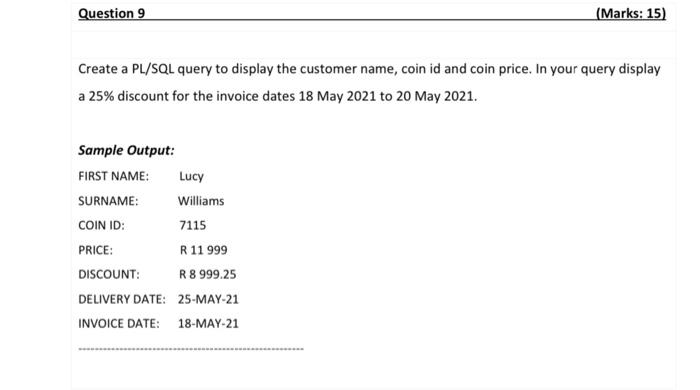 Solved Question 9. Create a PL/SQL query to display the | Chegg.com