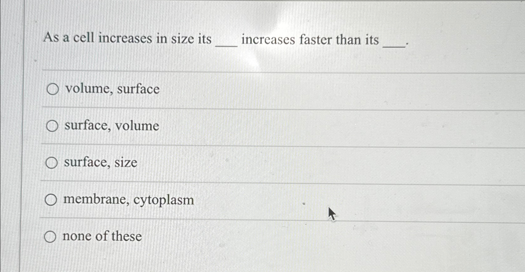 Solved As a cell increases in size its increases faster than | Chegg.com