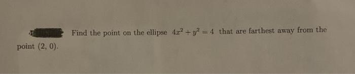Solved Find the point on the ellipse 4x2+y2=4 that are | Chegg.com