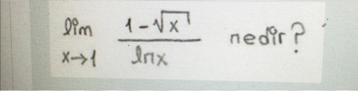 Solved limx→1lnx1−x | Chegg.com