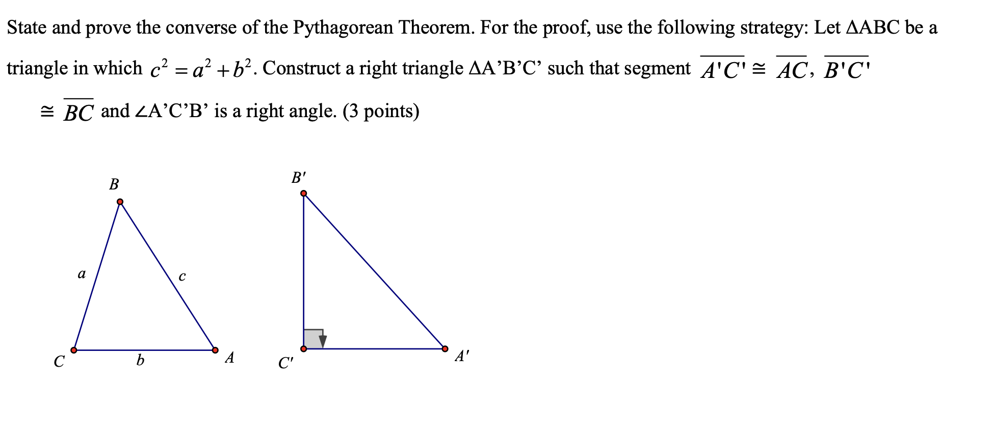 Solved State and prove the converse of the Pythagorean | Chegg.com