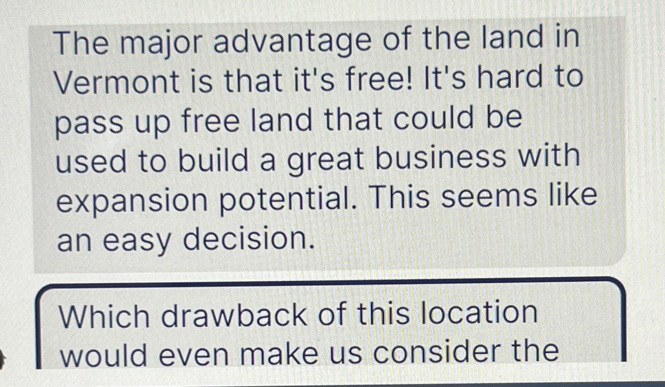 Solved The major advantage of the land in Vermont is that | Chegg.com