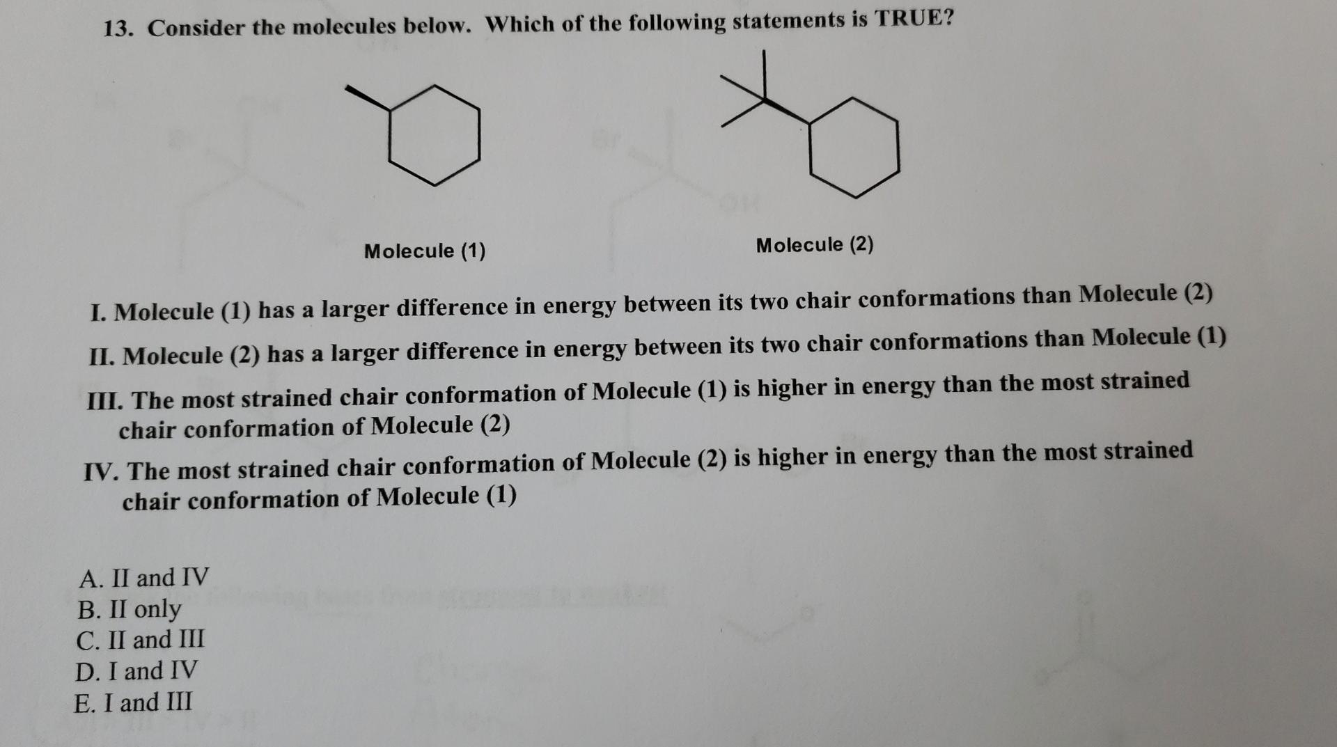Solved 13. Consider the molecules below. Which of the | Chegg.com