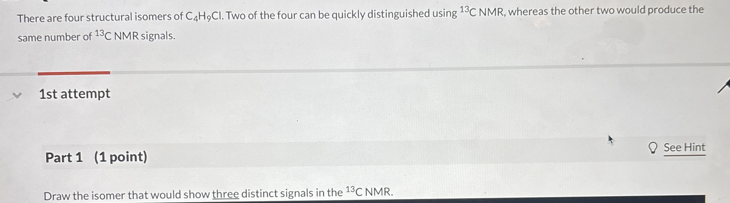 There are four structural isomers of C4H9Cl. ﻿Two of | Chegg.com