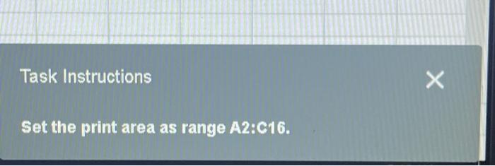Solved Task Instructions Set the print area as range | Chegg.com