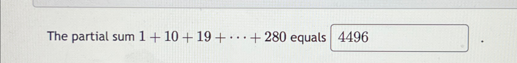 Solved The partial sum 1+10+19+cdots+280 ﻿equals | Chegg.com