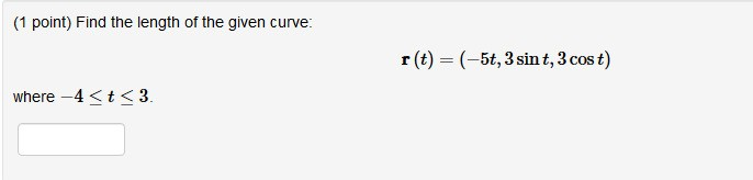 Solved (1 point) Find the length of the given curve: r(t) = | Chegg.com